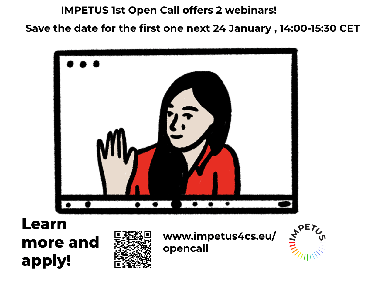Webinar about IMPETUS 1st Open Call: get the answers to all your questions! - Impetus4cs ...