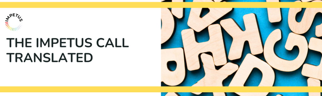 The IMPETUS Call translated - Impetus4cs - Impetus For Citizen Science Project